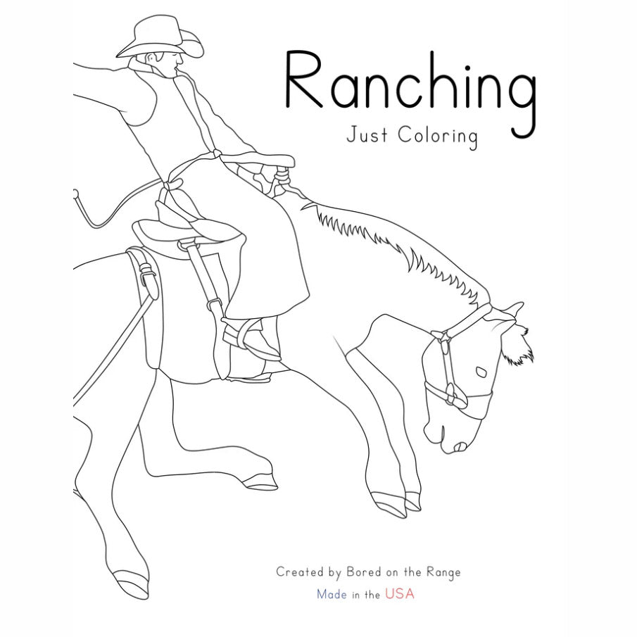 Bored on the Range Ranching: Just Coloring Work Book